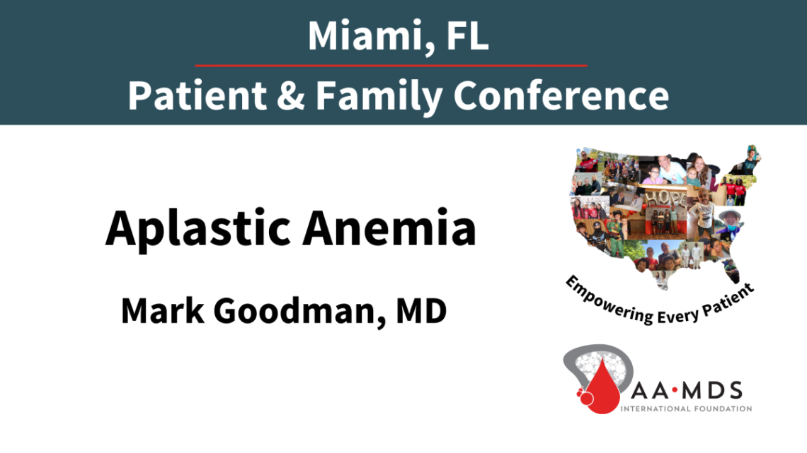 2022 Miami Patient and Family Hybrid Conference - Aplastic Anemia | Aplastic Anemia and MDS ...